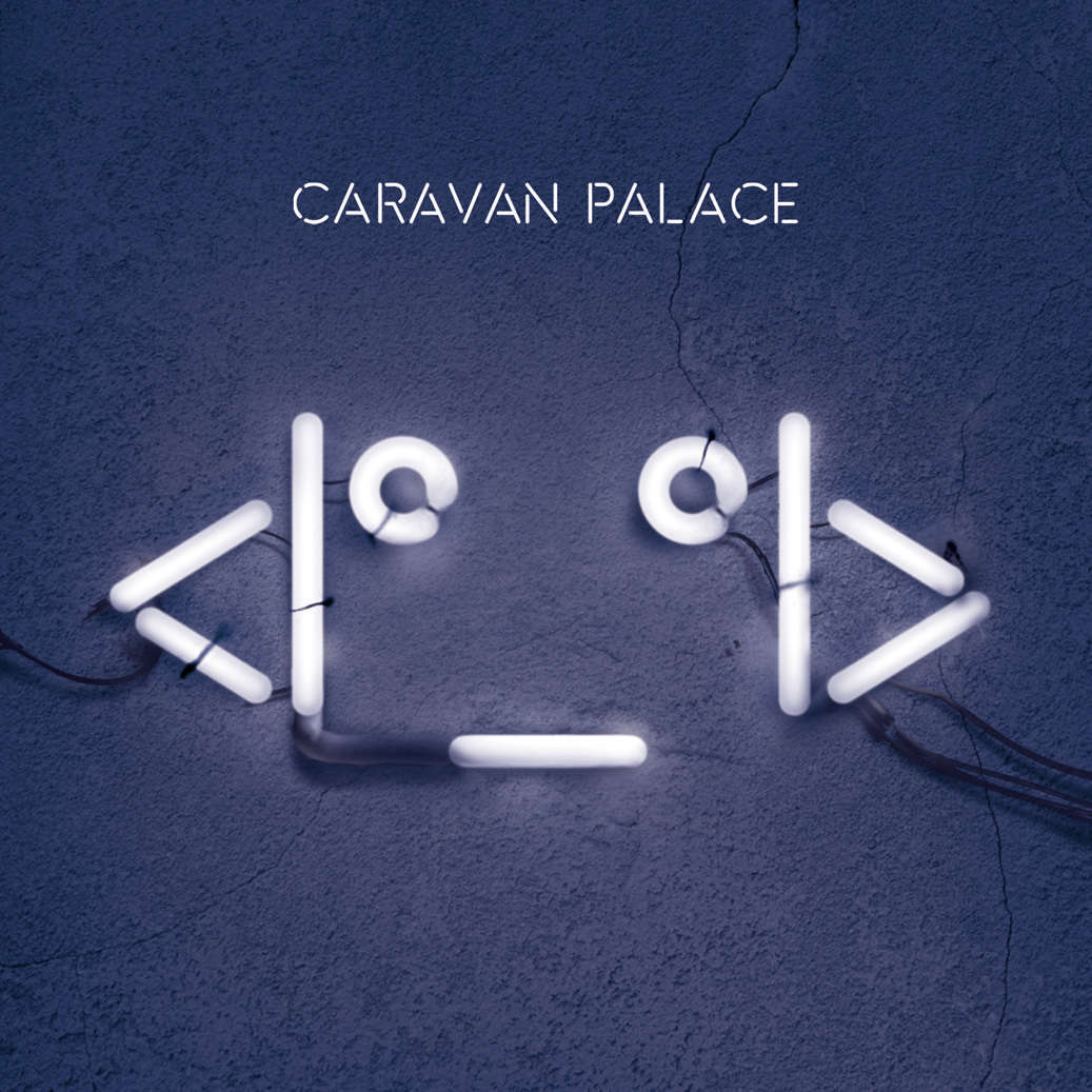 CD: Caravan Palace - | The Arts Desk